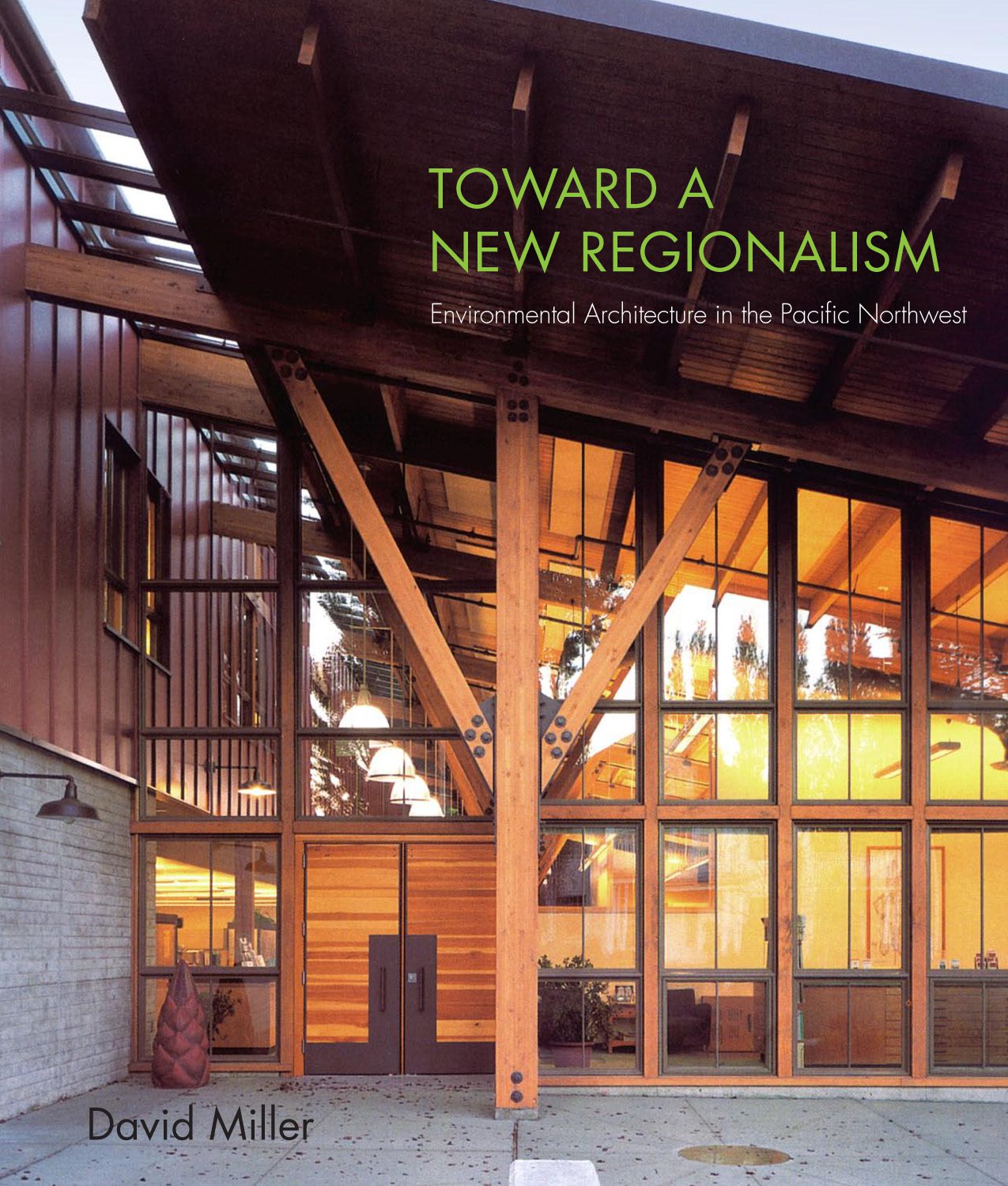 Miller Hull — Book | Toward a New Regionalism – Environmental ...